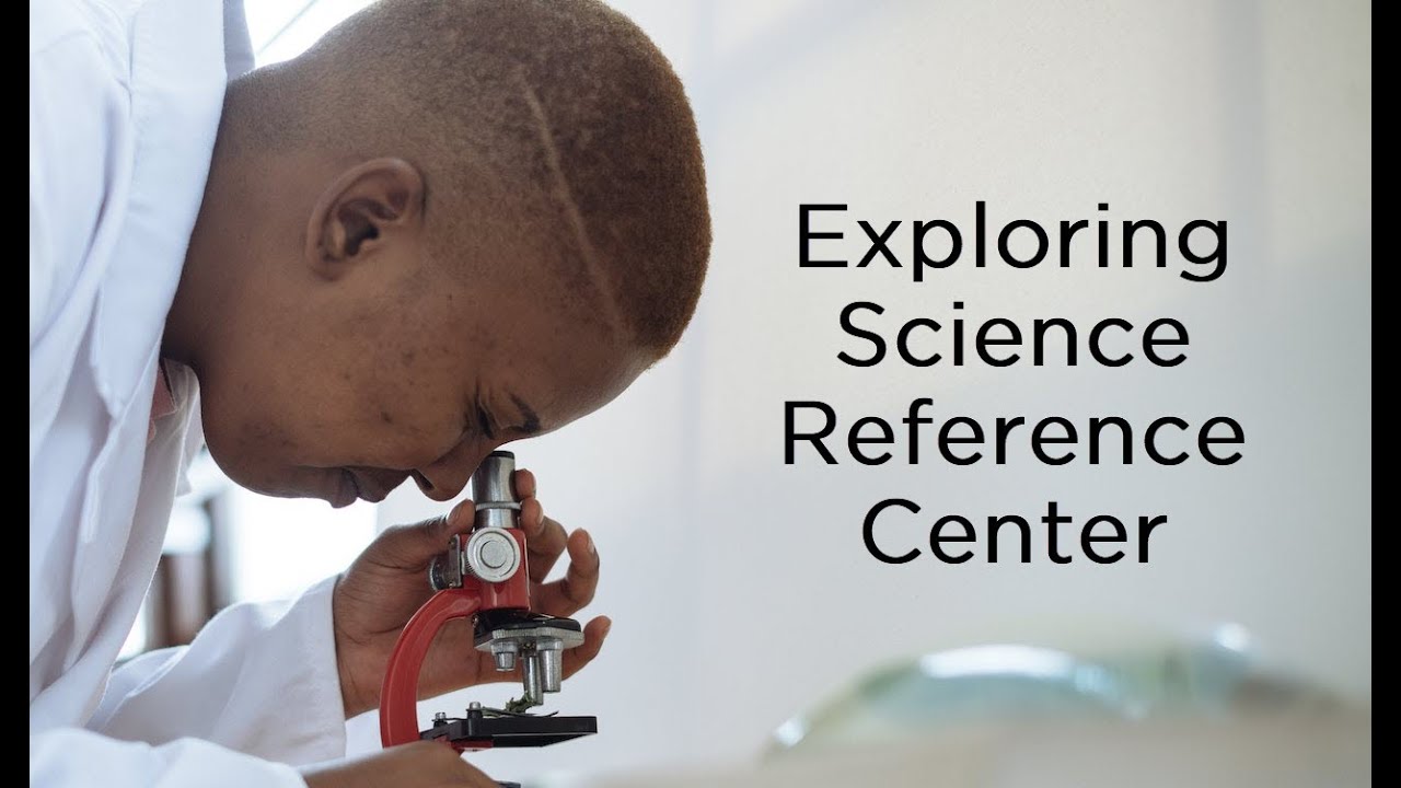 Exploring Science Reference Center | Online Resources
