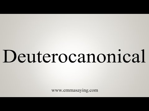 How To Say Deuterocanonical