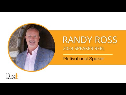 Randy Ross - Motivational Speaker - 2024 Speaker Reel