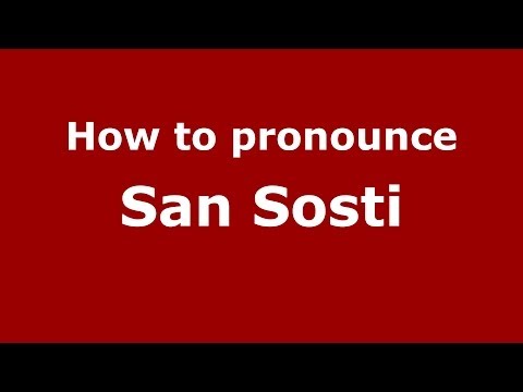 How to pronounce San Sosti (Italian/Italy) - PronounceNames.com