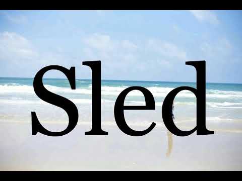 How To Pronounce Sled🌈🌈🌈🌈🌈🌈Pronunciation Of Sled