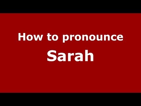 How to Pronounce Sarah - PronounceNames.com
