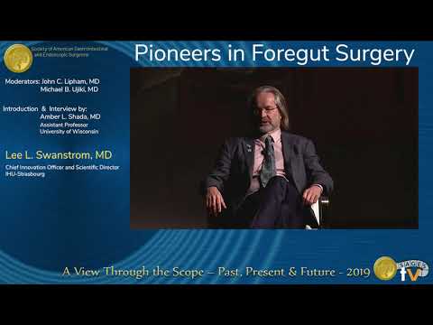 Pioneers in Foregut Surgey - Lee L. Swanstrom