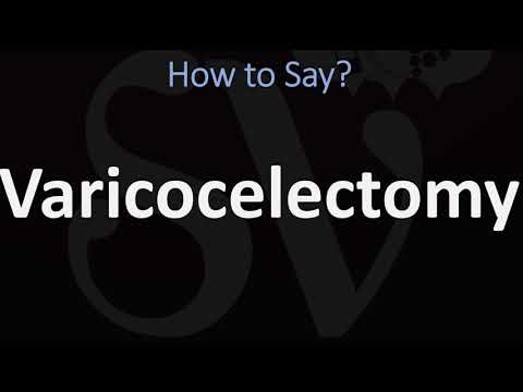 How to Pronounce Varicocelectomy? (CORRECTLY)