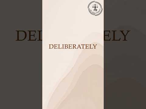 Meaning of the term Deliberately | Adv. Melisa Rodrigues