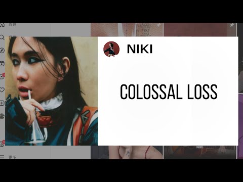 NIKI - Colossal Loss-中文翻譯