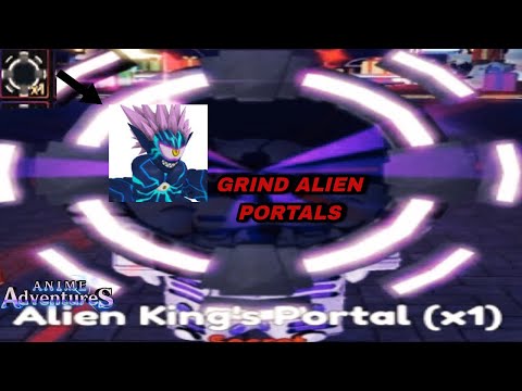 (anime adventures) Grinding alien portals