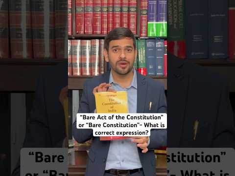 “Bare Act of the Constitution” or “Bare Constitution”- What is correct expression? Pawan Reley