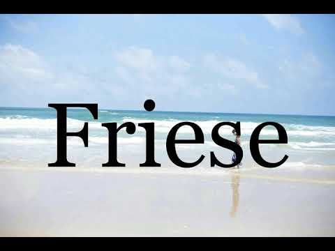 How To Pronounce Friese🌈🌈🌈🌈🌈🌈Pronunciation Of Friese