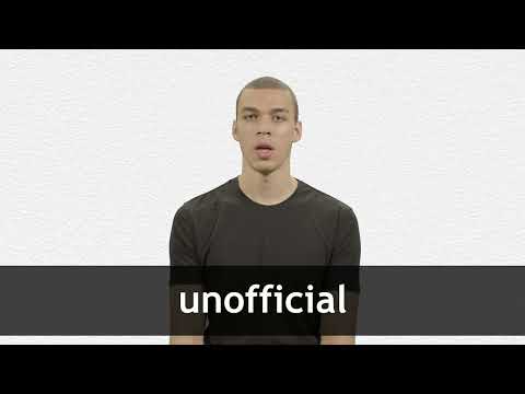 UNOFFICIAL definition and meaning | Collins English Dictionary