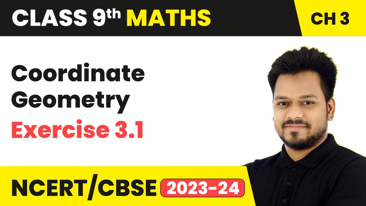Coordinate Geometry - Exercise  3.1 | Class 9 Maths Chapter 3 | CBSE