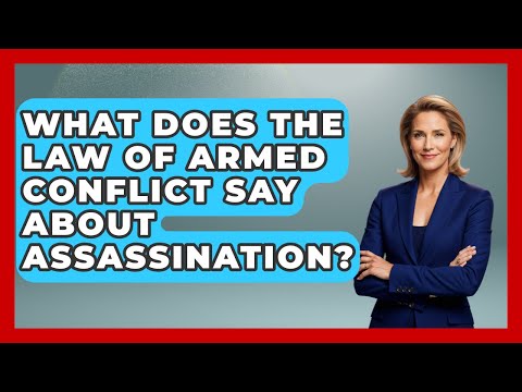 What Does The Law Of Armed Conflict Say About Assassination? - International Policy Zone