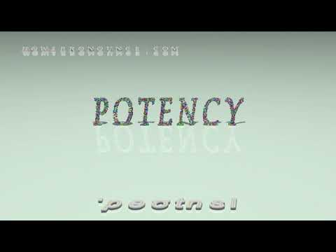 potency - pronunciation + Examples in sentences and phrases