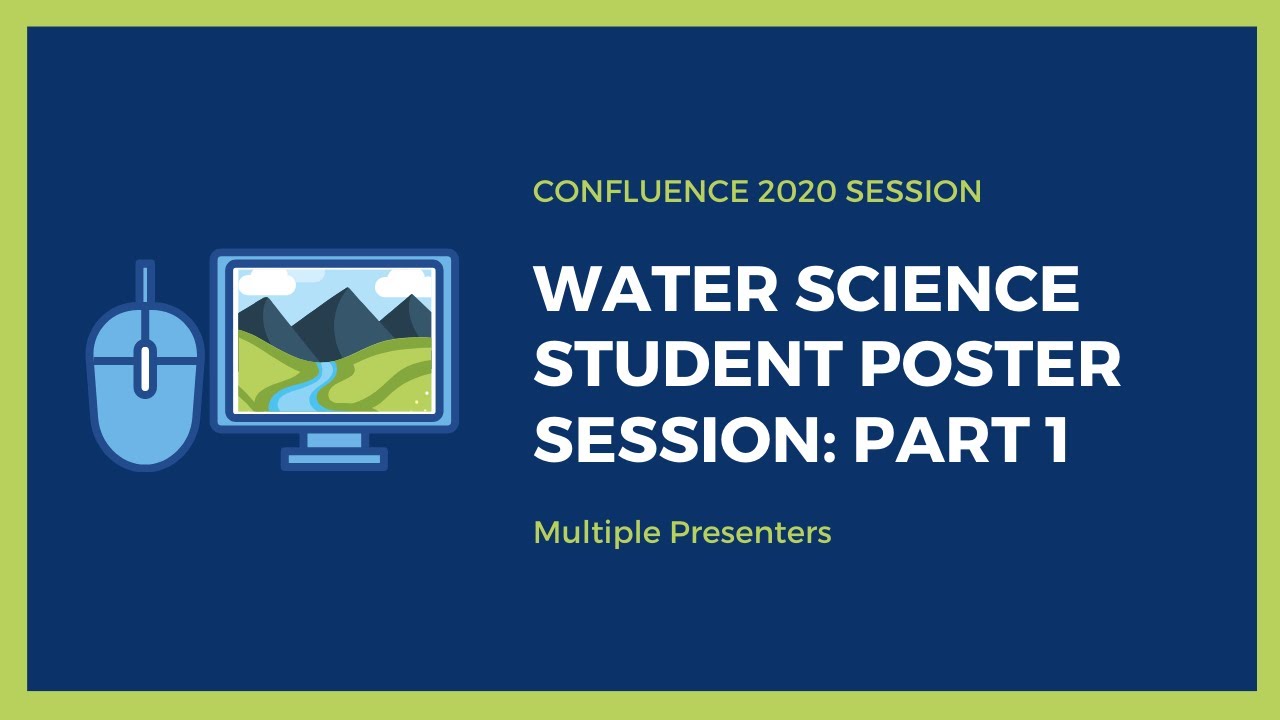 Water Science Poster Session: Part 1