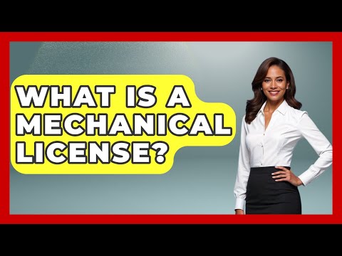 What Is A Mechanical License? - The Musician Encyclopedia