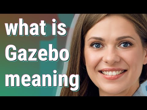 Gazebo | meaning of Gazebo