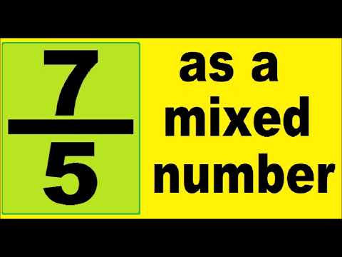 7/5 as a mixed number. How to convert an improper fraction to mixed number, an example.