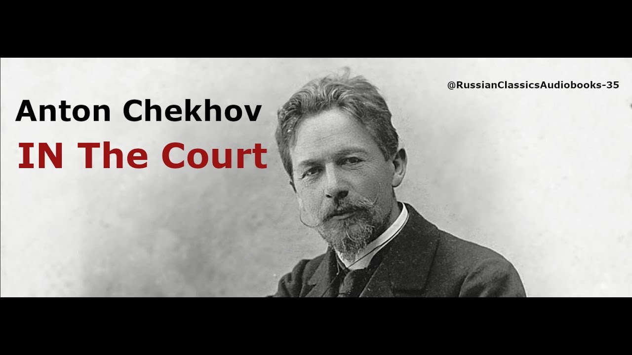 In the Court – Anton Chekhov