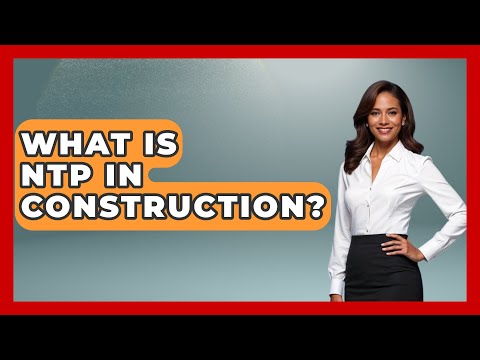 What Is NTP In Construction? - Civil Engineering Explained