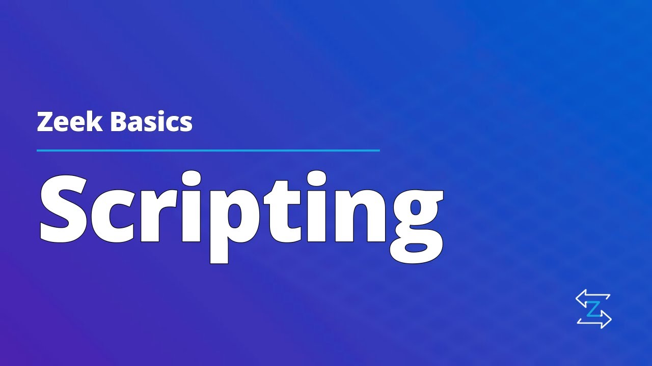 Zeek Scripting Tutorial: Learn the Fundamentals