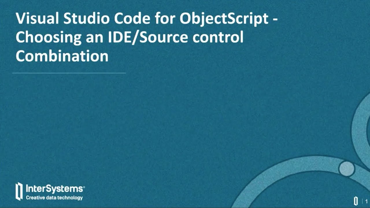 Visual Studio Code for ObjectScript: Choosing an IDE/Source Code Combination