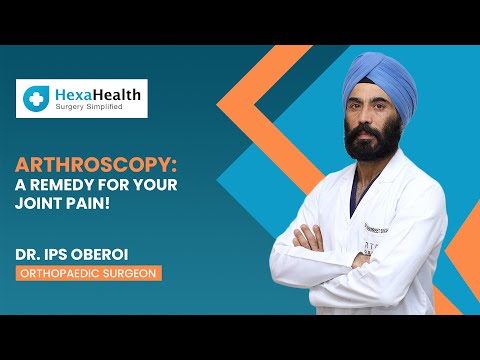 When is an Arthroscopy needed? || HexaHealth Expert