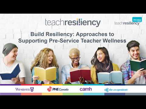 Build Resiliency: Approaches to Supporting Pre Service Teacher Wellness