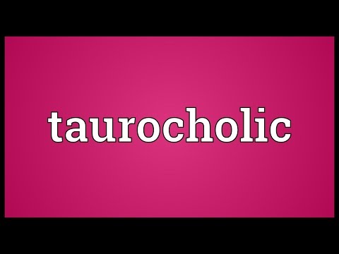 Taurocholic Meaning