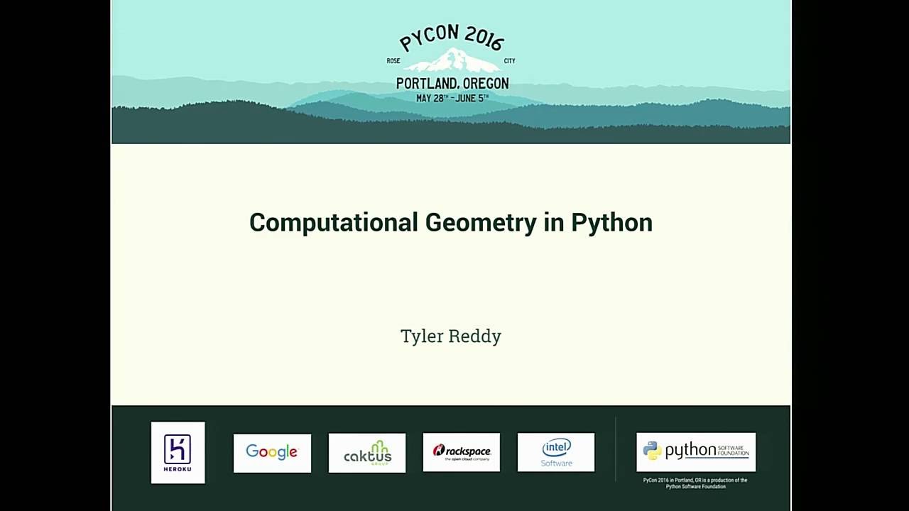 Tyler Reddy - Computational Geometry in Python - PyCon 2016