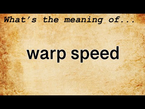 Warp Speed Meaning : Definition of Warp Speed