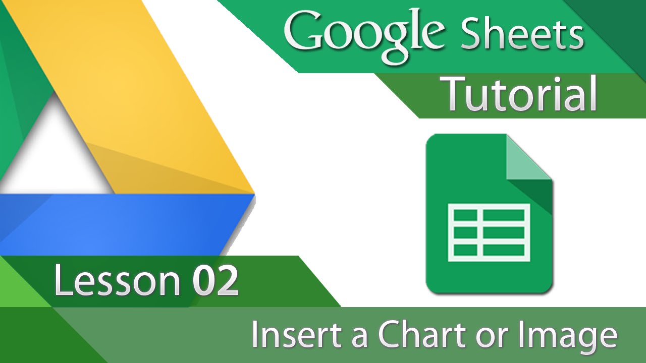 Google Sheets - Tutorial 02 - Insert a Chart or Image