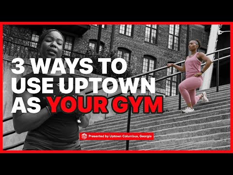 3 ways energize & exercise in Uptown Columbus GA - no equipment required - thanks to Insane Fitness!