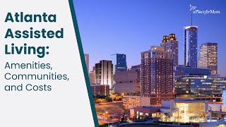 10 Best Assisted Living Facilities in Atlanta, GA