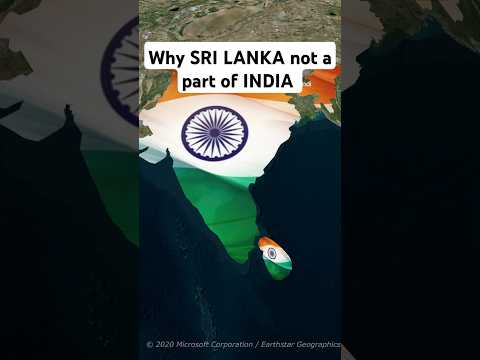 why is SRI LANKA not a part of INDIA #india #srilanka #geography #history #shorts