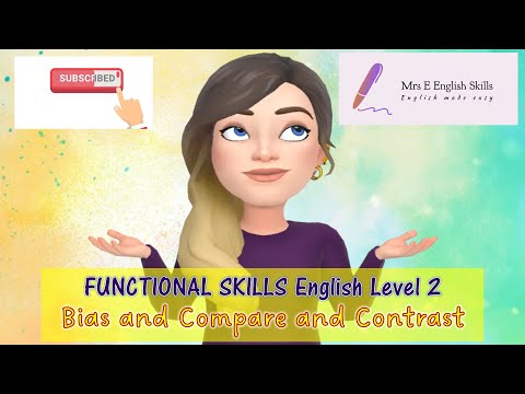 Functional Skills English Level 2 Session 3 Bias and Compare and Contrast