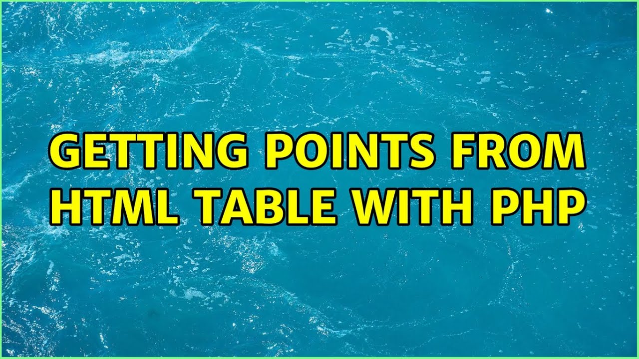 Getting points from html table with php