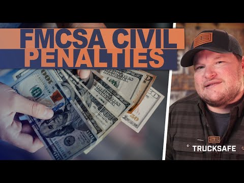 Understanding FMCSA civil penalties
