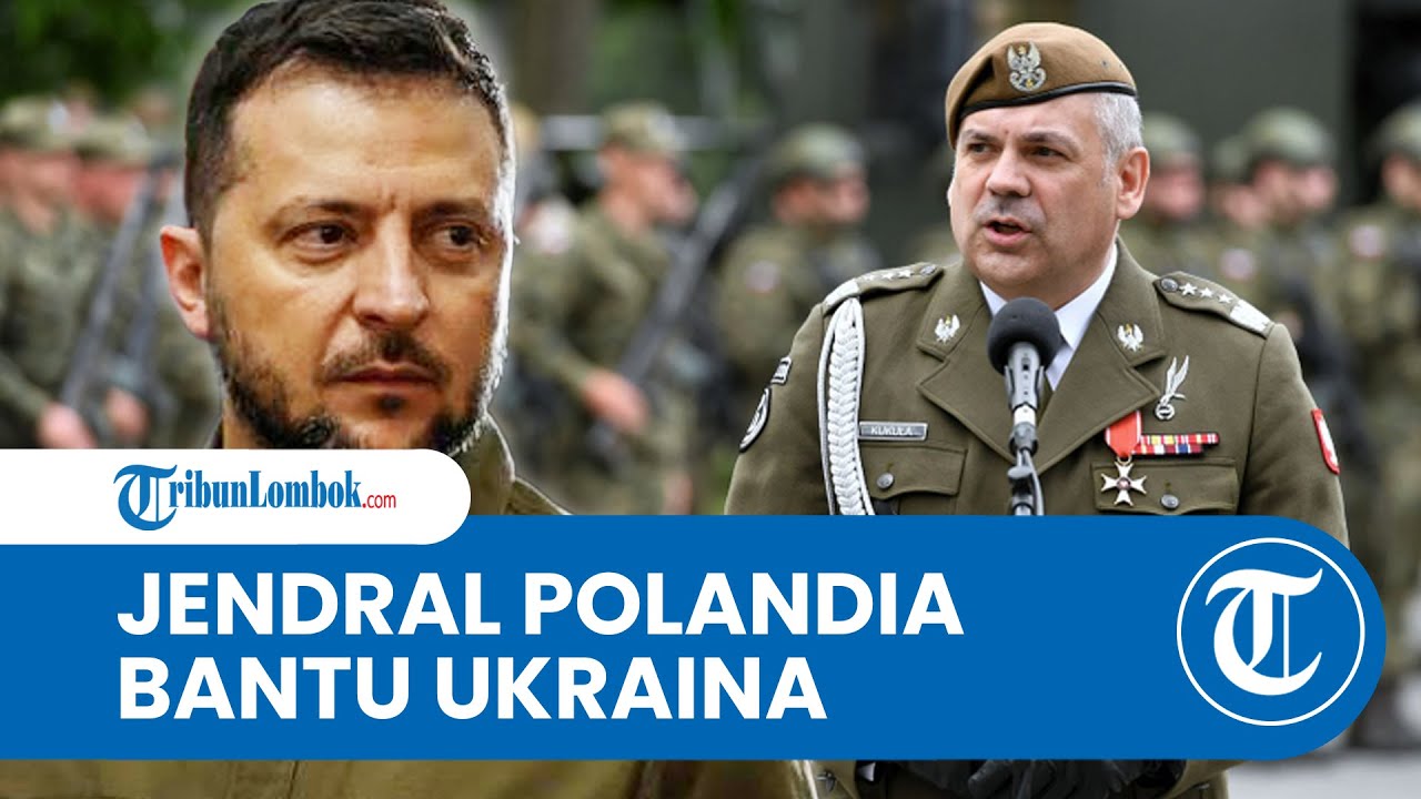 Bantu Kemenangan Ukraina, Jenderal Tinggi Polandia Ikut Terjun ke Medan Perang Lawan Rusia