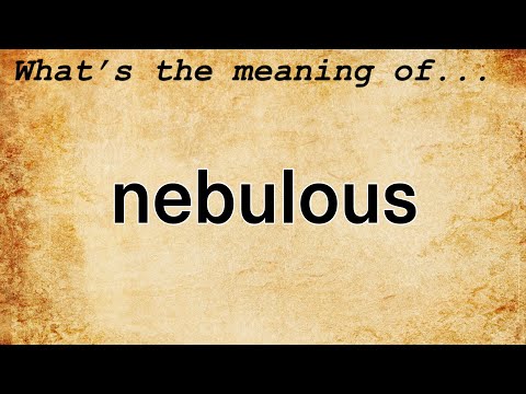 Nebulous Meaning | Definition of Nebulous