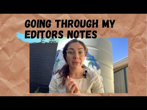 Going through my editors notes
