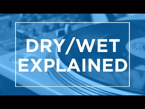 Dry/Wet Explained - Audio Basics