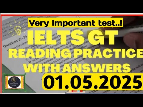 General Reading Practice Test 2025 | 01.05.2025 | IELTS General Reading Test 2025 With Answers
