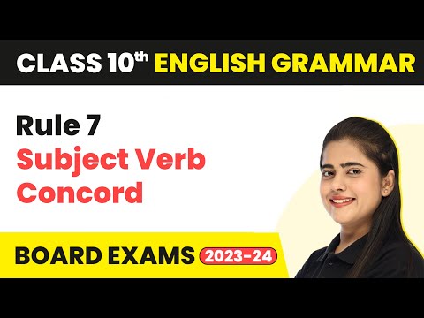 English Grammar: Subject-Verb Concord - Rule 7 Video Lecture - Class 10