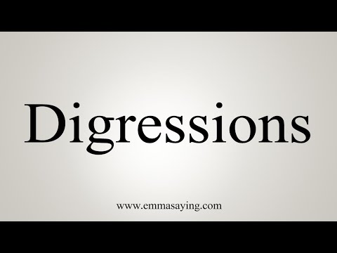 How To Say Digressions