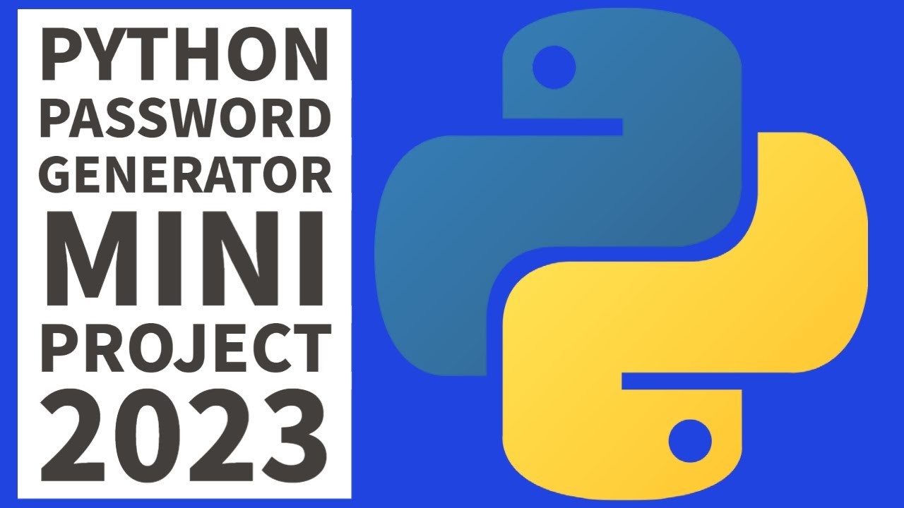 Python Mini Project - Generate Random Password + Source Code 2023