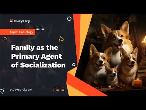 Family as the Primary Agent of Socialization - Research Paper Example