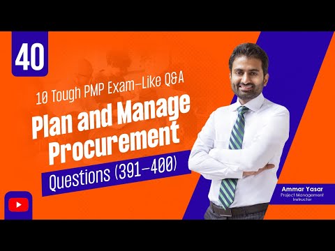 40. Plan and Manage Procurement - Process Domain - P Exam-like Q&As (390-400)
