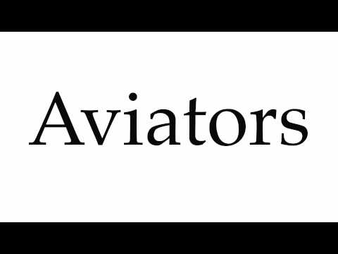 How to Pronounce Aviators
