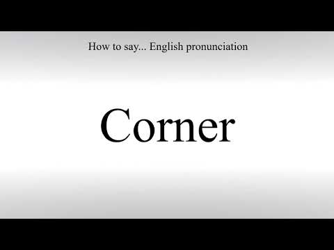How To Pronounce Corner - How To Say: American pronunciation