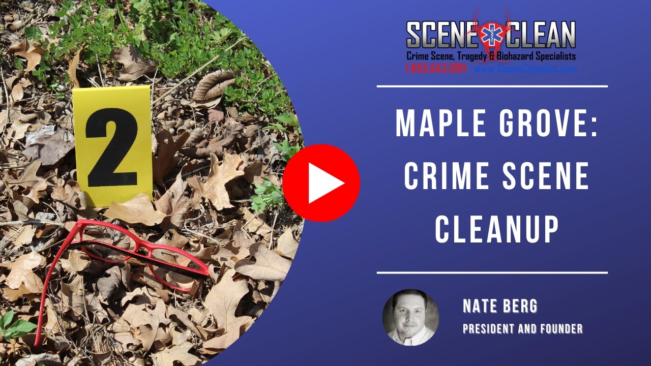 Maple Grove: Crime Scene Cleanup | Scene Clean